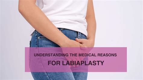 Understanding The Medical Reasons For Labiaplasty L Dr Rice