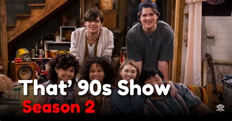 That 90s Show Season 2 Release Date And Cast Confirmed