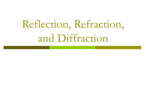 Reflection Refraction And Diffraction Ppt