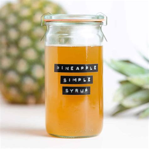 Pineapple Simple Syrup The Healthful Ideas