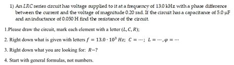 Solved An LRC Series Circuit Has Voltage Supplied To It Chegg
