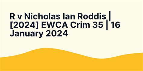 R V Nicholas Ian Roddis 2024 Ewca Crim 35 16 January 2024