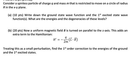 Solved Consider A Spinless Particle Of Charge Q And Mass M Chegg