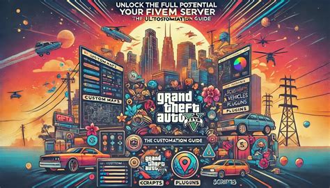 Customize Your Fivem Server The Ultimate Guide Fivem Zone