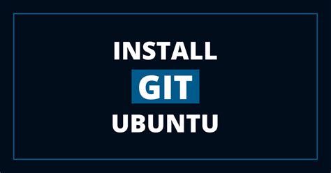 How To Install And Configure Git With Aliases In Ubuntu