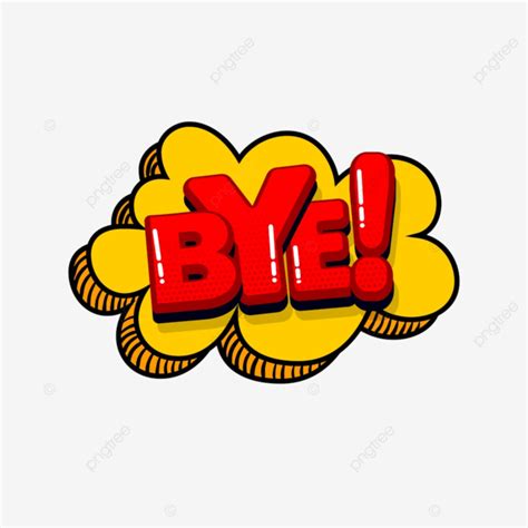 Bye Goodbye Comic Text Sound Effects Pop Art Style, Vector, Sound, Communication PNG and Vector ...