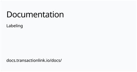 Labeling Documentation Labeling Documentation