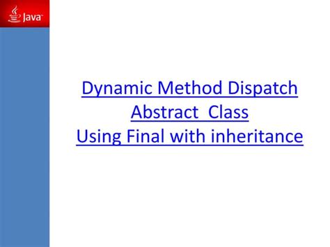 Dynamic Method Dispatch Pptx