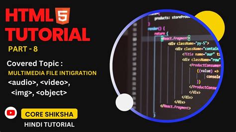 Html Multimedia File Integration Html Tutorial For Beginners In Hindi Lecture 8 Youtube