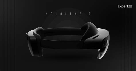 MS HoloLens Development New Experiences For A New Reality