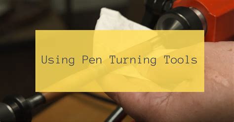 Using Pen Turning Tools With Video Lathe God