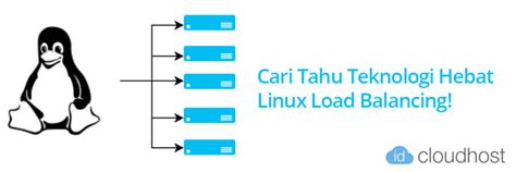 Teknologi Hebat Linux Load Balancing Idcloudhost