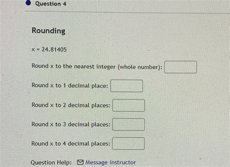 Solved Question 4 Rounding X2481405 Round X To The Nearest Integer