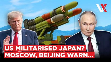 Why Is Russia Alarmed By Us Missiles In Japan Typhon System Raises War