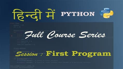 Python Session 2 Python First Program पहला प्रोग्राम Python In Hindi Python Projects