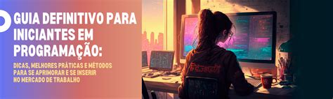 Guia Definitivo Para Iniciantes Em Programação