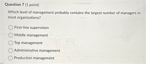 solved question 7 1 ﻿point which level of management