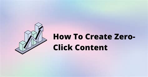 💰 how to create zero click content