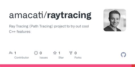 GitHub Amacati Raytracing Ray Tracing Path Tracing Project To Try Out Cool C Features
