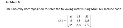 Solved Problem Use Cholesky Decomposition To Solve The Chegg