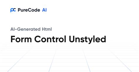 Generate Html Form Control Unstyled Components Purecode Ai
