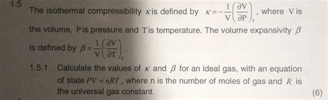 Solved 1 5 ﻿the Isothermal Compressibility κ ﻿is Defined By