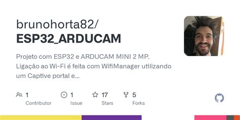 GitHub brunohorta82 ESP32 ARDUCAM Projeto com ESP32 e ARDUCAM MINI 2 MP Ligação ao Wi Fi é