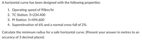 Solved A Horizontal Curve Has Been Designed With The Chegg