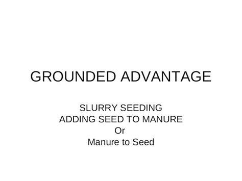 Ppt Grounded Advantage Slurry Seeding Adding Seed To Manure Or Manure