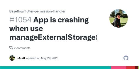 App Is Crashing When Use Manageexternalstorage · Issue 1054 · Baseflow