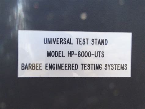 Barbee Engineered Testing System Universal Test Stand Hp 6000