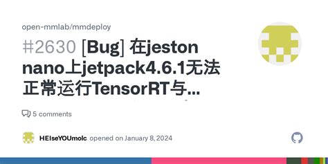 Bug 在jeston nano上jetpack 无法正常运行TensorRT与onnxruntime的C 部署 Issue open mmlab
