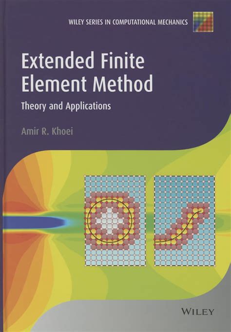 Extended Finite Element Method Theory And Applications Wiley Series