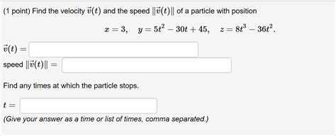 Solved 1 Point Find The Velocity V T And The Speed