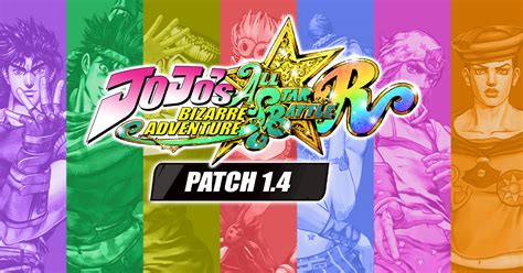 Jojos Bizarre Adventure All Star Battle Patch Notes Version 1 4