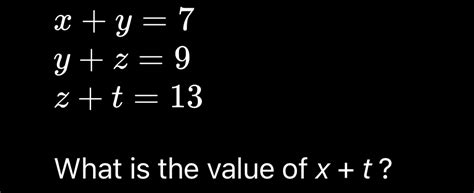 solved x y 7y z 9z t 13what is the value of x t