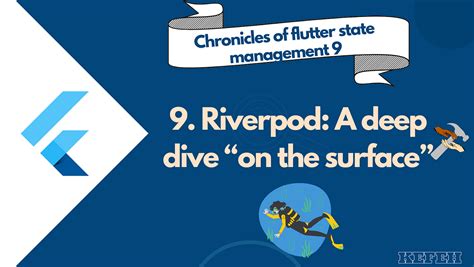 riverpod a deep dive “on the surface” by kefeh collins flutter