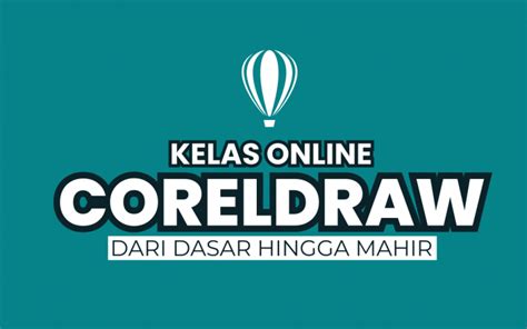 Kelas Desain Coreldraw Dari Dasar Hingga Mahir Kursus Digital