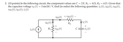 Solved In The Following Circuit The Component Values Are C Chegg