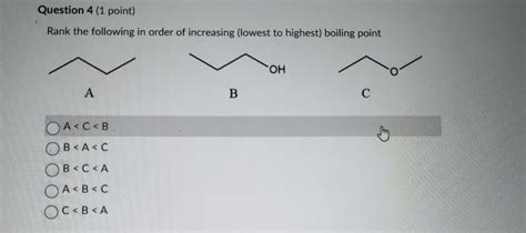 Solved Question 4 (1 ﻿point)Rank the following in order of | Chegg.com