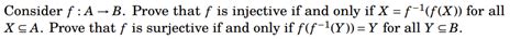 solved consider f a→b prove that f is injective if and only