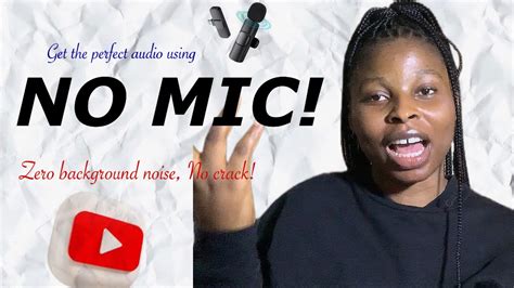 How To Record A Youtube Video Without Micto Get The Perfect Audio For Beginners New Youtubers
