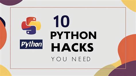 10 Python Hacks That Will Make You A Better Coder By Zeroonezetabyte