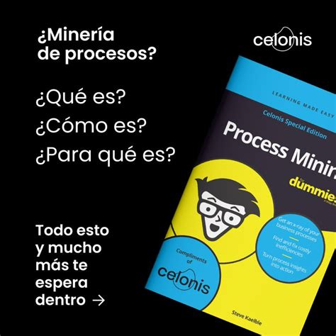 Process Mining For Dummies Especial Celonis 2ª Edición Celonis Celonis