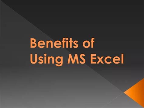PPT Benefits Of Using MS Excel PowerPoint Presentation Free Download ID 11974334