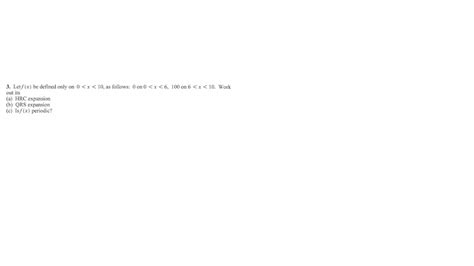 solved 3 letf x be defined only on 0