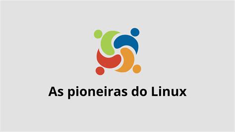As Pioneiras Do Linux Explorando As Distribuições Linux Mais Antigas