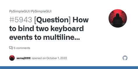 Question How To Bind Two Keyboard Events To Multiline Element · Issue