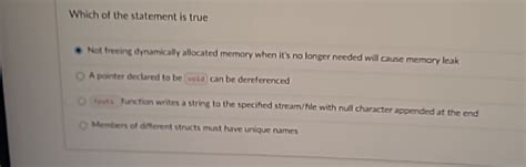 solved which of the statement is truenot freeing dyamically