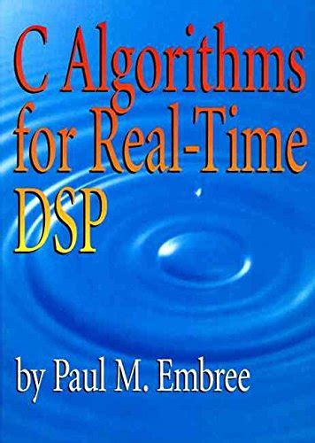 C Algorithms For Real Time Dsp Paul M Embree Books